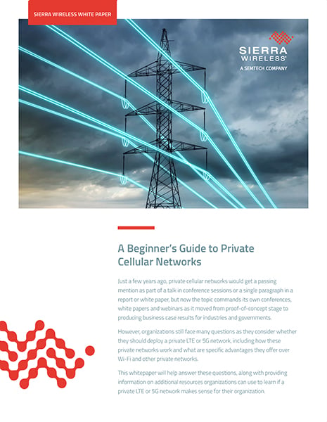A Beginner’s Guide to Private Cellular Networks | Sierra Wireless