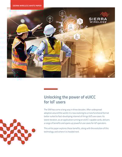 Unlocking the power of eUICC for IoT users | Sierra Wireless