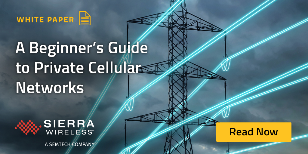 A Beginner’s Guide to Private Cellular Networks | Sierra Wireless