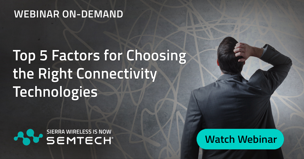 Top 5 Factors for Choosing the Right Connectivity Technologies Webinar